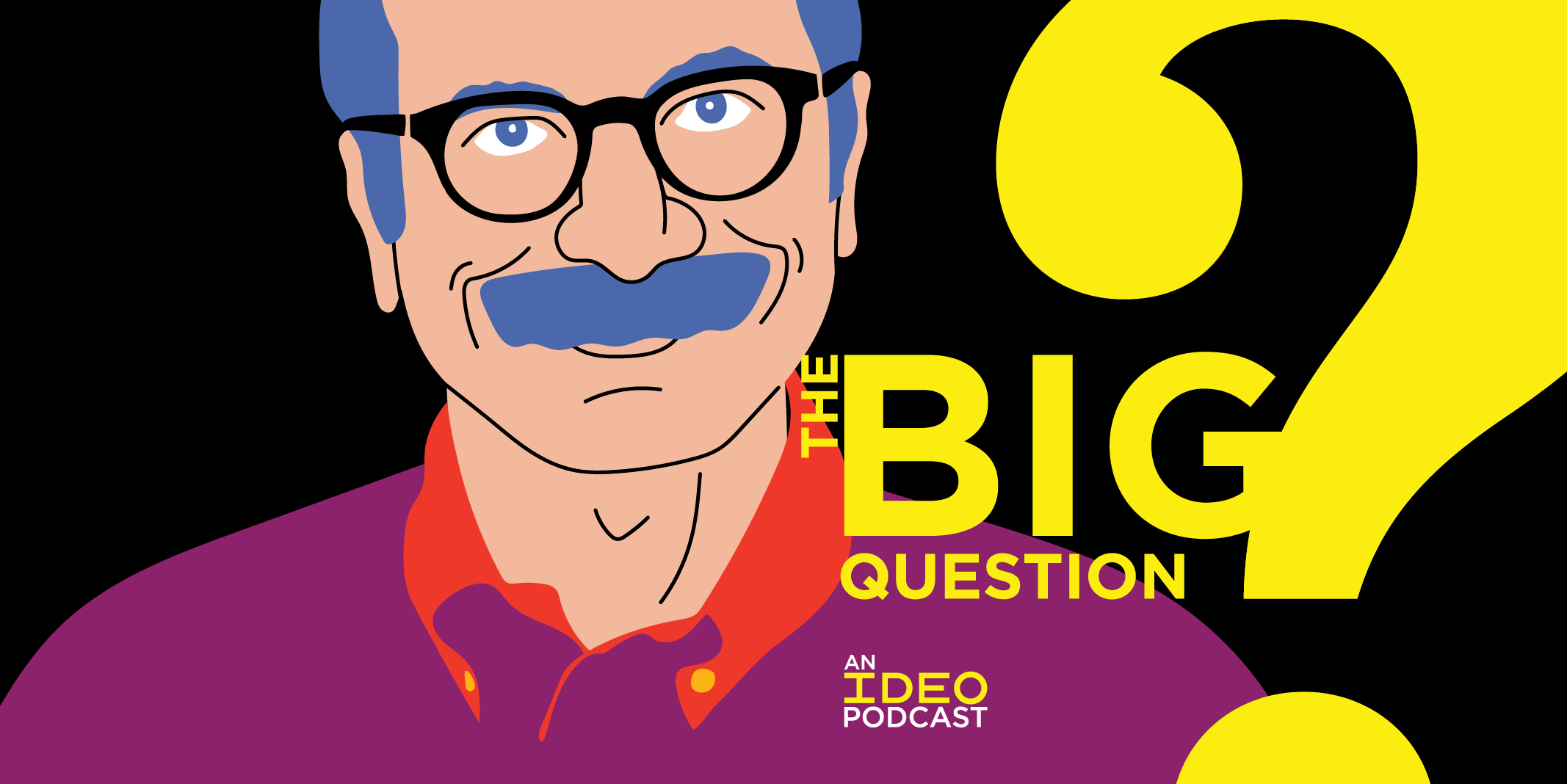 Big Question Podcast - Episode 1 - David Kelley